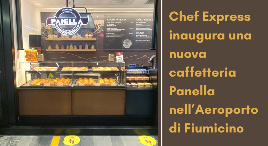 Chef Express inaugura una nuova caffetteria Panella nell’Aeroporto di ...